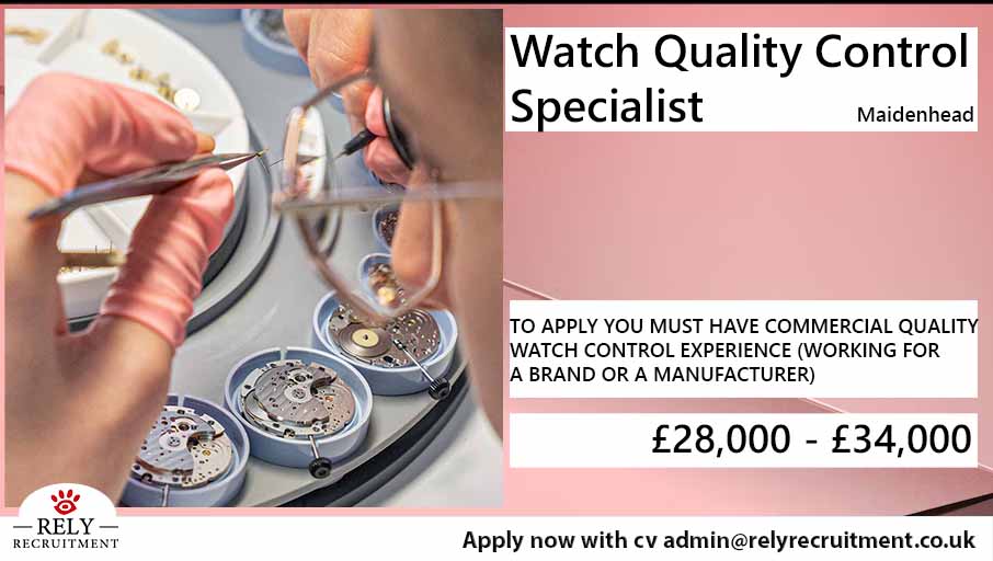 Watch Quality Control Specialist - Rely Recruitment