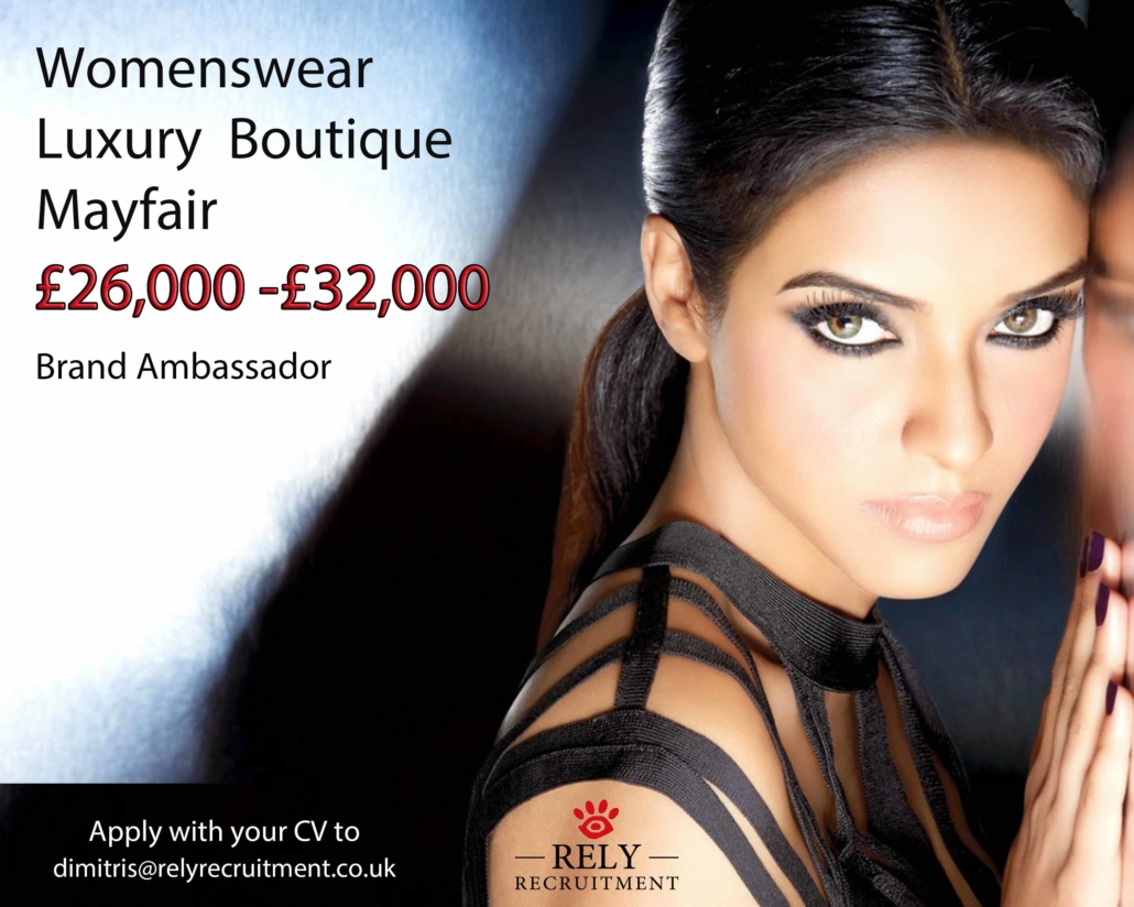 Womenswear Luxury Retail Brand Ambassador : £26,000 – £32,000 Apply ...